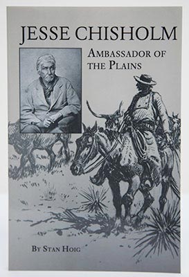 Jesse Chisholm: Ambassador of the Plains - Chisholm Trail Heritage Center